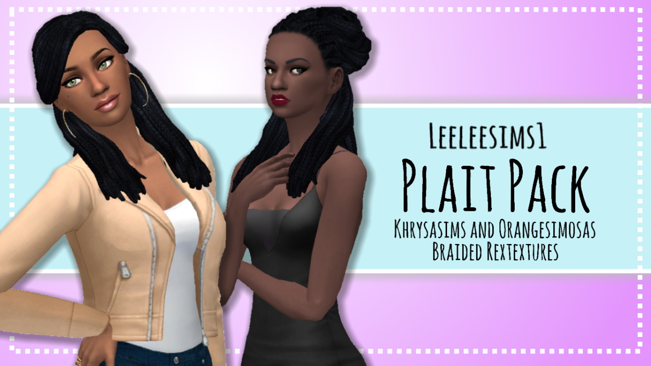 Leelee Sims: Plait Pack Braided hairs retextures - Sims 4 Hairs